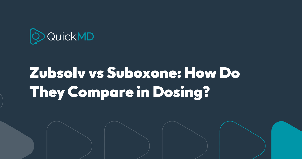 Zubsolv vs Suboxone: How Do They Compare in Dosing? | QuickMD